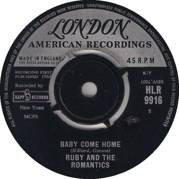 ・アーティスト Ruby And The Romantics ・タイトル Baby Come Home / Every Day's A Holiday ・レーベル・型番 London Records, London American Rec...