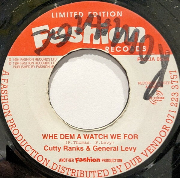 ・アーティスト Cutty Ranks , General Levy ・タイトル Whe Dem A Watch We For ・レーベル・型番 Fashion Records FADJA053 ・フォーマット 7インチレコード ・コンディ...