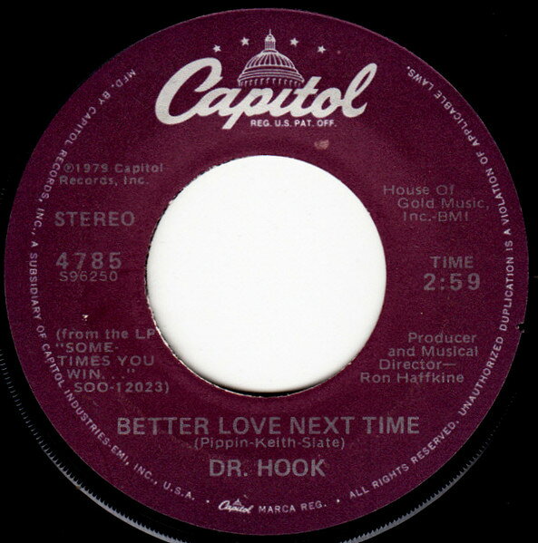 ・アーティスト Dr. Hook ・タイトル Better Love Next Time ・レーベル・型番 Capitol Records 4785 ・フォーマット 7インチレコード ・コンディション(盤) 良い (VG+) ・コンディショ...