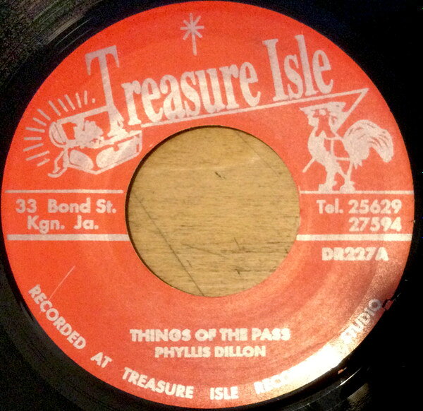 ・アーティスト Phyllis Dillon , The Supersonics ・タイトル Things Of The Past / Tomato Dub ・レーベル・型番 Treasure Isle NONE ・フォーマット 7インチレ...