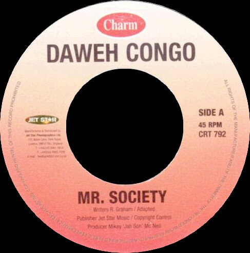 ・アーティスト Daweh Congo ・タイトル Mr. Society / I Am Taking It Easy ・レーベル・型番 Charm CRT792 ・フォーマット 7インチレコード ・コンディション(盤) 良い (VG+) ...