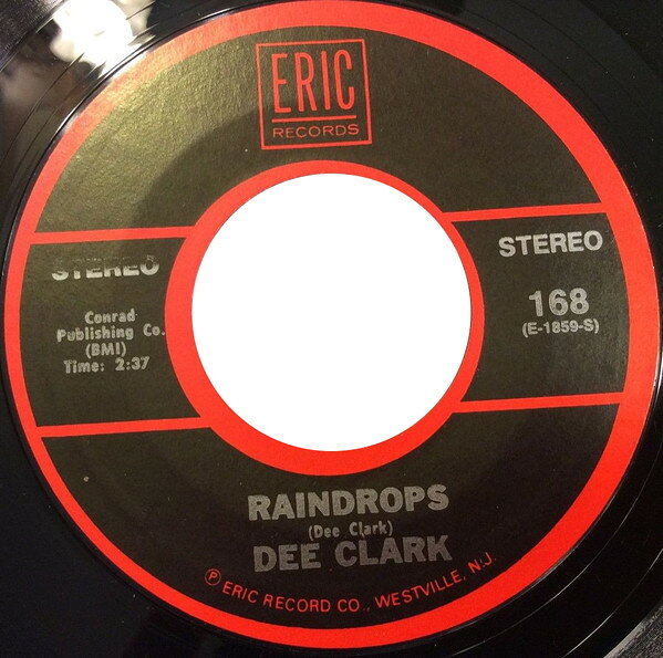 ・アーティスト Dee Clark ・タイトル Raindrops / Just Keep It Up ・レーベル・型番 Eric Records 168 ・フォーマット 7インチレコード ・コンディション(盤) 良い (VG+) ・コンデ...