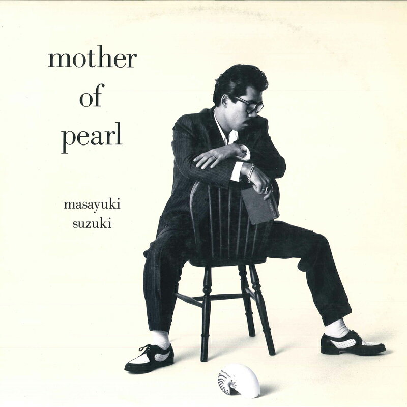 ・アーティスト 鈴木雅之 ・タイトル Mother Of Pearl ・レーベル・型番 EPIC 283H207 ・フォーマット LPレコード ・コンディション(盤) 非常に良い(EX) ・コンディション(ジャケット) 良い (VG+) ・...