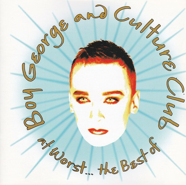 ・アーティスト Culture Club ・タイトル At Worst...The Best of Boy George and Culture Club ・レーベル・型番 SBK Records 724383901425,K239014 ...