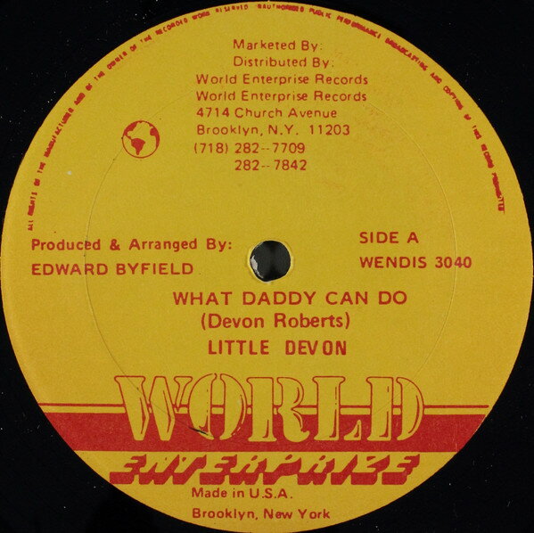・アーティスト Little Devon / Frankie Jones ・タイトル What Daddy Can Do / It In Deh ・レーベル・型番 World Enterprise Records WENDIS3040 ・フ...