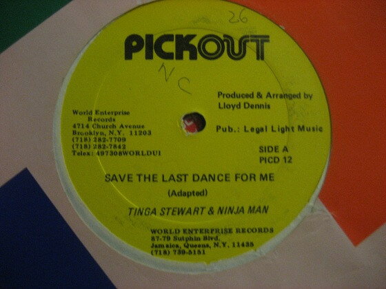 ・アーティスト Tinga Stewart & Ninjaman ・タイトル Save The Last Dance For Me ・レーベル・型番 Pickout PICD12 ・フォーマット 12インチレコード ・コンディション(盤) ...
