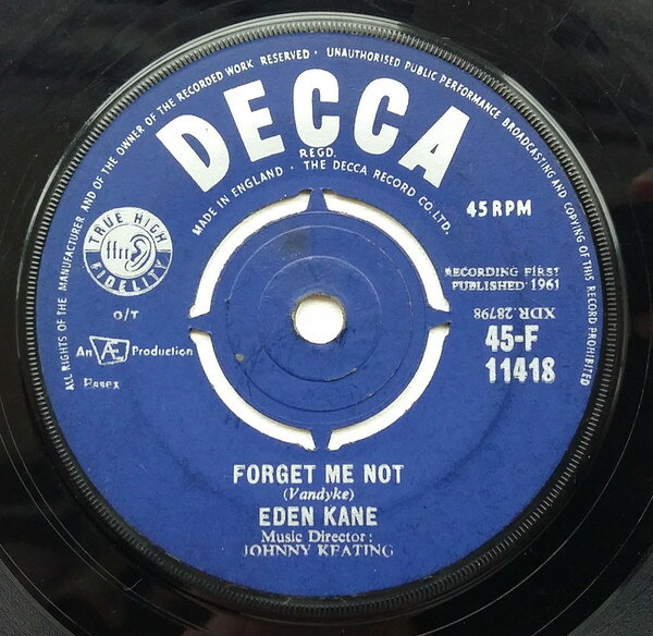 ・アーティスト Eden Kane ・タイトル Forget Me Not ・レーベル・型番 Decca 45F11418 ・フォーマット 7インチレコード ・コンディション(盤) 良い (VG+) ・コンディション(ジャケット) プレイン...
