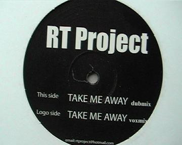 ・アーティスト RT Project ・タイトル Take Me Away ・レーベル・型番 Not On Label RT1 ・フォーマット 12インチレコード ・コンディション(盤) 可 (VG) ・コンディション(ジャケット) プレイ...