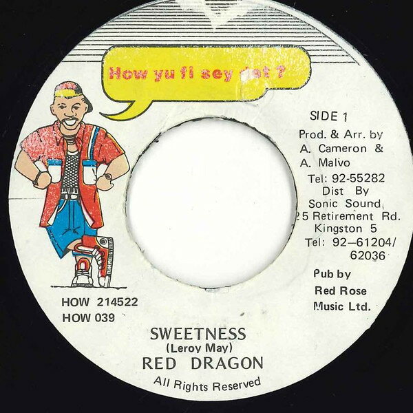 ・アーティスト Red Dragon ・タイトル Sweetness ・レーベル・型番 How Yu Fi Sey Dat ? HOW039 ・フォーマット 7インチレコード ・コンディション(盤) 良い (VG+) ・コンディション(ジャ...
