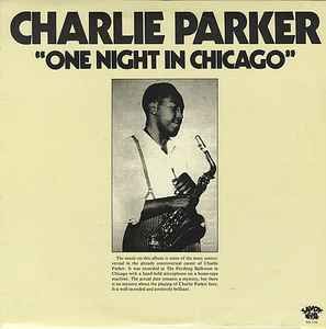 ・アーティスト Charlie Parker ・タイトル One Night In Chicago ・レーベル・型番 Savoy Records SJL1132 ・フォーマット LPレコード ・コンディション(盤) 非常に良い(EX) ・コ...