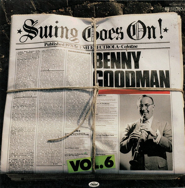 ・アーティスト Benny Goodman ・タイトル Swing Goes On! Vol. 6 ・レーベル・型番 CAPITOL 1C05452715 ・フォーマット LPレコード ・コンディション(盤) 良い (VG+) ・コンディシ...