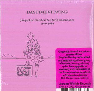 ・アーティスト Jacqueline Humbert , David Rosenboom ・タイトル Daytime Viewing ・レーベル・型番 Unseen Worlds UW10 ・フォーマット CD ・コンディション(盤) 新品...