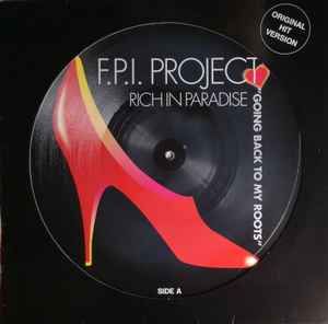 ・アーティスト FPI Project ・タイトル Rich In Paradise "Going Back To My Roots" ・レーベル・型番 ZYX Records ZYX625612P ・フォーマット 12インチレコード ・コ...