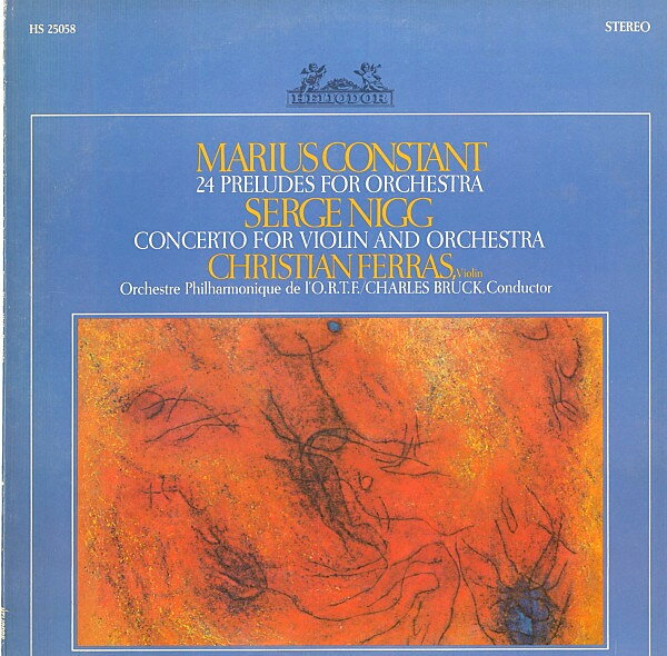 ・アーティスト Marius Constant / Serge Nigg ; Orchestre Philharmonique De Radio France, Christian Ferras Conducted By Charles B...