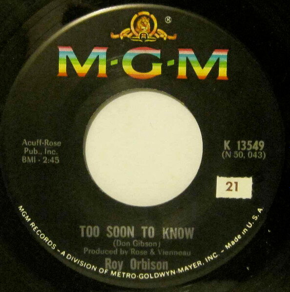 ・アーティスト Roy Orbison ・タイトル Too Soon To Know ・レーベル・型番 MGM Records K13549 ・フォーマット 7インチレコード ・コンディション(盤) 良い (VG+) ・コンディション(ジャ...
