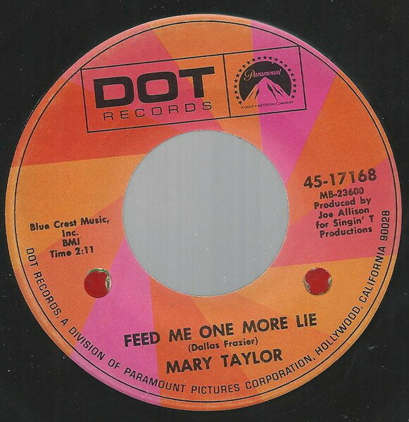 ・アーティスト Mary Taylor ・タイトル Feed Me One More Lie ・レーベル・型番 Dot Records 4517168 ・フォーマット 7インチレコード ・コンディション(盤) 良い (VG+) ・コンディシ...