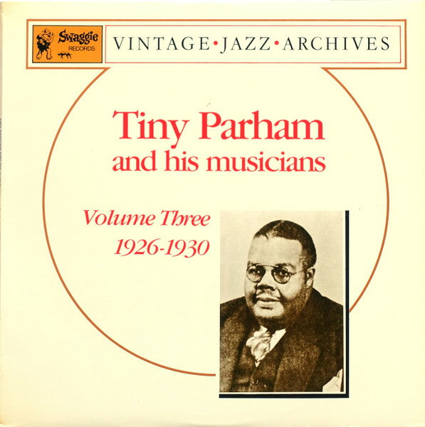 ・アーティスト Tiny Parham ・タイトル Volume Three 1926-1930 ・レーベル・型番 SWAGGIE 833 ・フォーマット LPレコード ・コンディション(盤) 良い (VG+) ・コンディション(ジャケット...