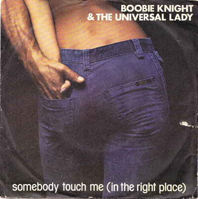 ・アーティスト Boobie Knight & The Universal Lady ・タイトル Somebody Touch Me (In The Right Place) ・レーベル・型番 BRUNSWICK 55006 ・フォーマット...
