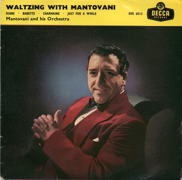 ・アーティスト Mantovani & His Orchestra ・タイトル Waltzing With Mantovani ・レーベル・型番 Decca DFE6013 ・フォーマット 7インチレコード ・コンディション(盤) 良い (...