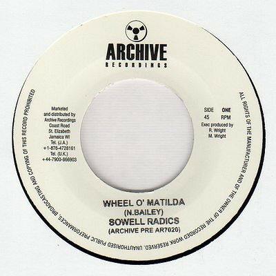 ・アーティスト Sowell Radics ・タイトル Wheel O' Matilda ・レーベル・型番 Archive Recordings (3) AR7020 ・フォーマット 7インチレコード ・コンディション(盤) 良い (VG+...