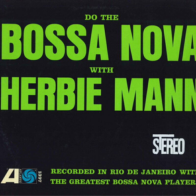 ・アーティスト Herbie Mann ・タイトル Do The Bossa Nova ・レーベル・型番 ATLANTIC SD1397 ・フォーマット LPレコード ・コンディション(盤) 良い (VG+) ・コンディション(ジャケット)...