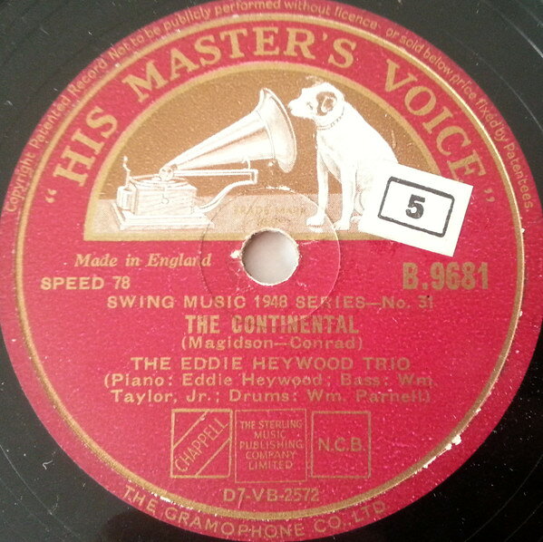 ・アーティスト Eddie Heywood Trio ・タイトル The Continental / Heywoods Boogie ・レーベル・型番 HIS MASTERS VOICE B9681 ・フォーマット 78回転SP盤レコード ...