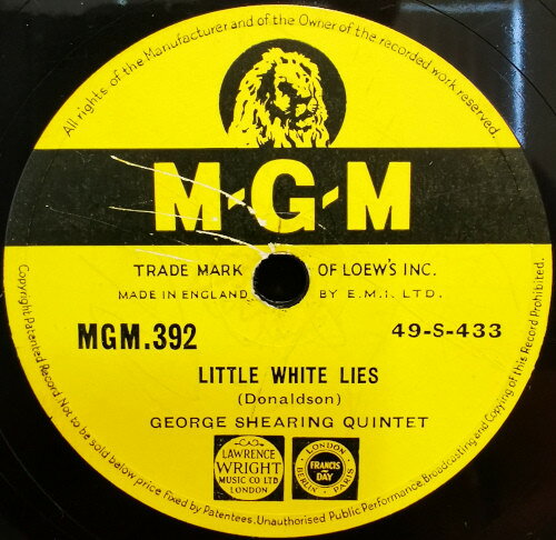 ・アーティスト George Shearing Quintet ・タイトル Little White Lies / Pick Yourself Up ・レーベル・型番 MGM MGM392 ・フォーマット 78回転SP盤レコード ・コンディ...