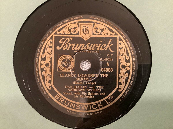 ・アーティスト Dan Dailey, Andrews Sisters ・タイトル Clancy Lowered The Boom / I Had A Hat ・レーベル・型番 BRUNSWICK 04088 ・フォーマット 78回転SP盤...
