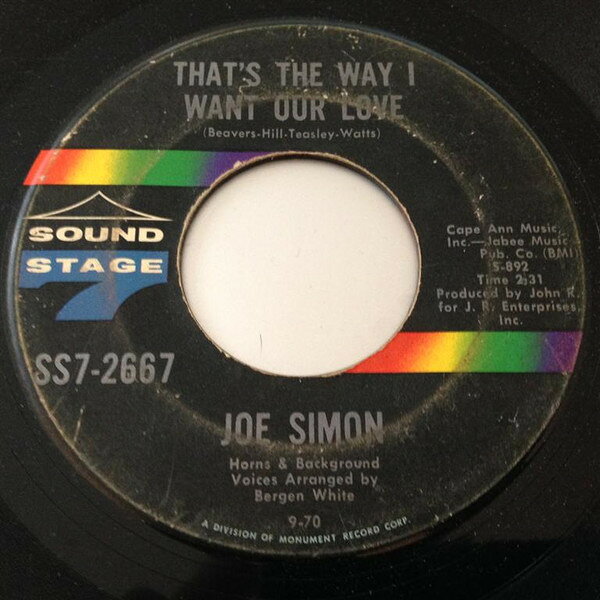 ・アーティスト Joe Simon ・タイトル That's The Way I Want Our Love / When ・レーベル・型番 Sound Stage 7 SS72667 ・フォーマット 7インチレコード ・コンディション(盤...