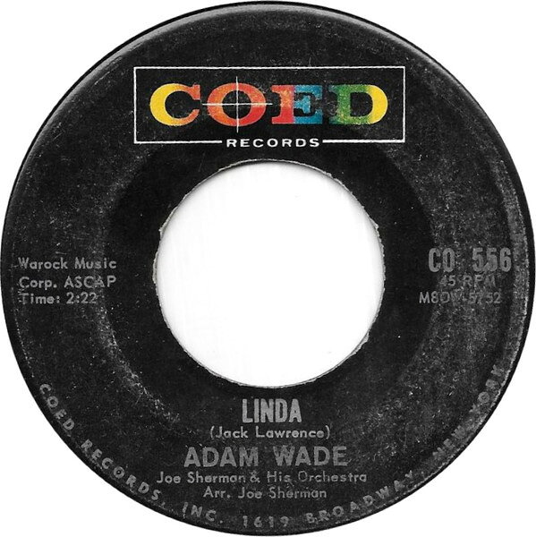 ・アーティスト Adam Wade ・タイトル Linda ・レーベル・型番 Coed CO556 ・フォーマット 7インチレコード ・コンディション(盤) 良い (VG+) ・コンディション(ジャケット) プレインカバー（元ジャケット／カ...