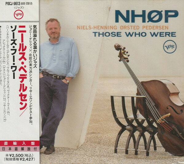 ・アーティスト Niels-Henning ?rsted Pedersen ・タイトル Those Who Were ・レーベル・型番 Verve Records POCJ9613 ・フォーマット CD ・コンディション(盤) 良い (VG...