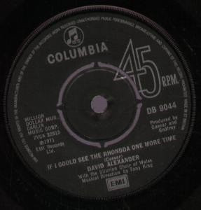 ・アーティスト David Alexander ・タイトル If I Could See The Rhondda One More Time ・レーベル・型番 COLUMBIA DB9044 ・フォーマット 7インチレコード ・コンディショ...