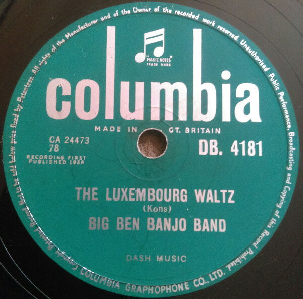 ・アーティスト Big Ben Banjo Band ・タイトル The Luxembourg Waltz / Mountain March ・レーベル・型番 COLUMBIA DB4181 ・フォーマット 78回転SP盤レコード ・コンデ...