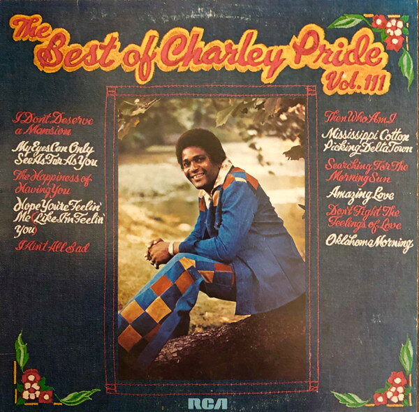 ・アーティスト Charley Pride ・タイトル The Best Of Charley Pride Vol. III ・レーベル・型番 RCA Victor APL12023 ・フォーマット 12インチレコード ・コンディション(盤...