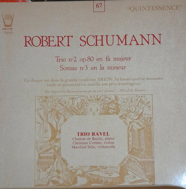・アーティスト Robert Schumann, Trio Ravel ・タイトル Trio No2 Op.80 En Fa Majeur - Sonate No3 En La Mineur ・レーベル・型番 ARION ARN31967 ...