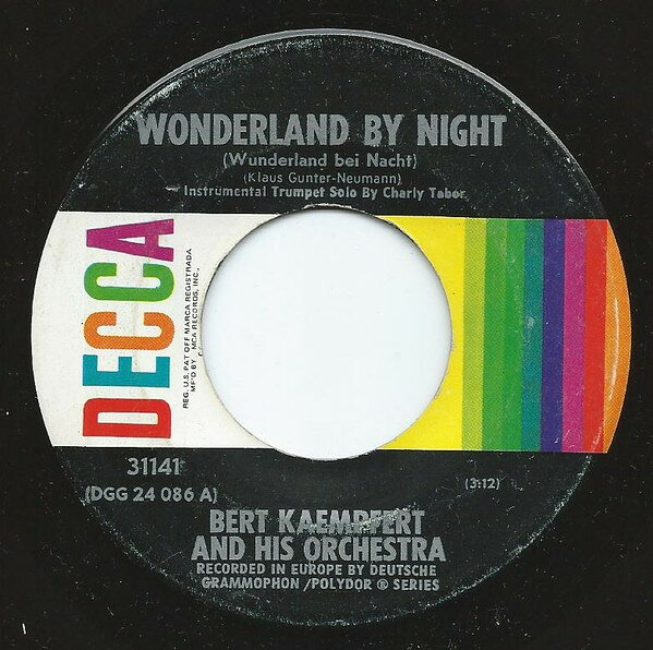 ・アーティスト Bert Kaempfert & His Orchestra ・タイトル Wonderland By Night (Wunderland Bei Nacht) ・レーベル・型番 DECCA 31141 ・フォーマット 7イン...