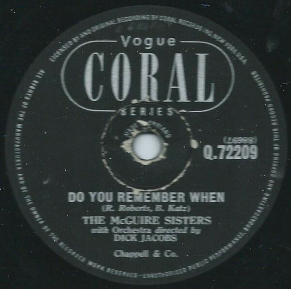 ・アーティスト Mcguire Sisters ・タイトル Do You Remember When / Tip-toe Through The Tulips ・レーベル・型番 CORAL Q72209 ・フォーマット 78回転SP盤レコー...