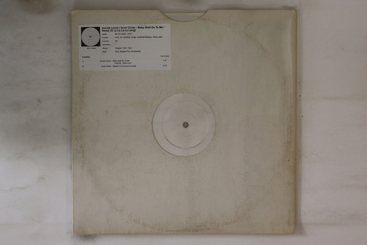 ・アーティスト Gerald Levert / Inner Circle ・タイトル Baby Hold On To Me / Sweat (A La La La La Long) ・レーベル・型番 Not On Label none ・フ...