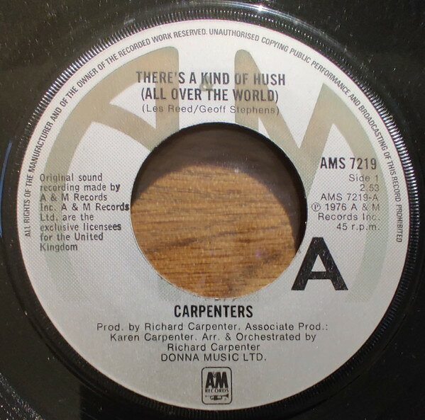 ・アーティスト Carpenters ・タイトル There's A Kind Of Hush (All Over The World) ・レーベル・型番 A&M Records AMS7219 ・フォーマット 7インチレコード ・コンディ...