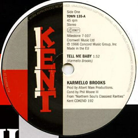 ・アーティスト Karmello Brooks / Carla Thomas ・タイトル Tell Me Baby / I'll Never Stop Loving You ・レーベル・型番 Kent UK TOWN135 ・フォーマット ...