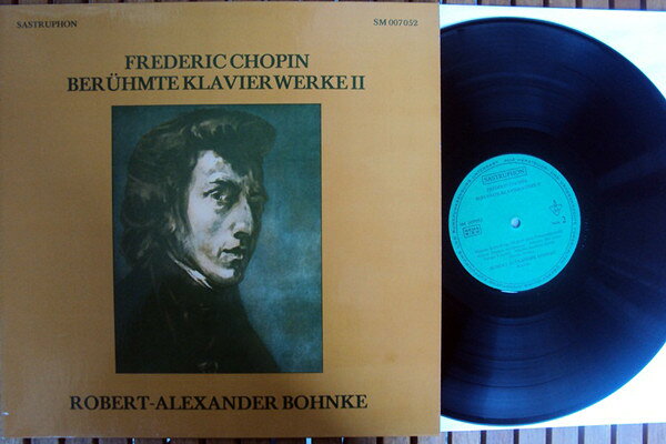 ・アーティスト Fr?d?ric Chopin , Robert Alexander Bohnke ・タイトル Ber?hmte Klavierwerke II ・レーベル・型番 Sastruphon SM007052 ・フォーマット LP...