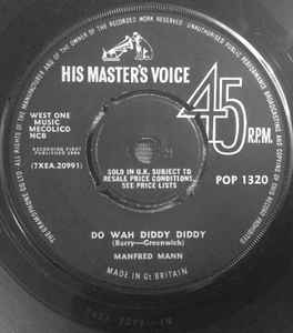 ・アーティスト Manfred Mann ・タイトル Do Wah Diddy Diddy ・レーベル・型番 His Master's Voice POP1320 ・フォーマット 7インチレコード ・コンディション(盤) 可 (VG) ・コ...