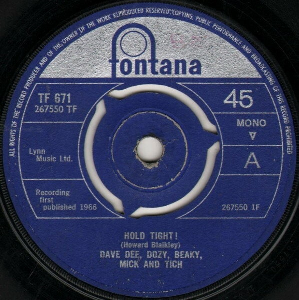 ・アーティスト Dave Dee, Dozy, Beaky, Mick & Tich ・タイトル Hold Tight! ・レーベル・型番 Fontana TF671 ・フォーマット 7インチレコード ・コンディション(盤) 良い (VG+...