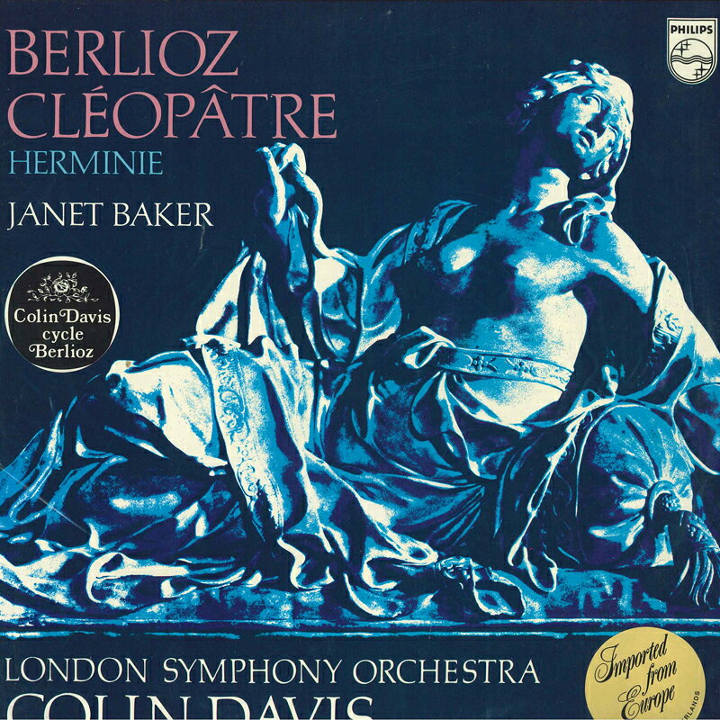 ・アーティスト Hector Berlioz - Janet Baker, The London Symphony Orchestra / Sir Colin Davis ・タイトル Cl?op?tre / Herminie ・レーベル・型...