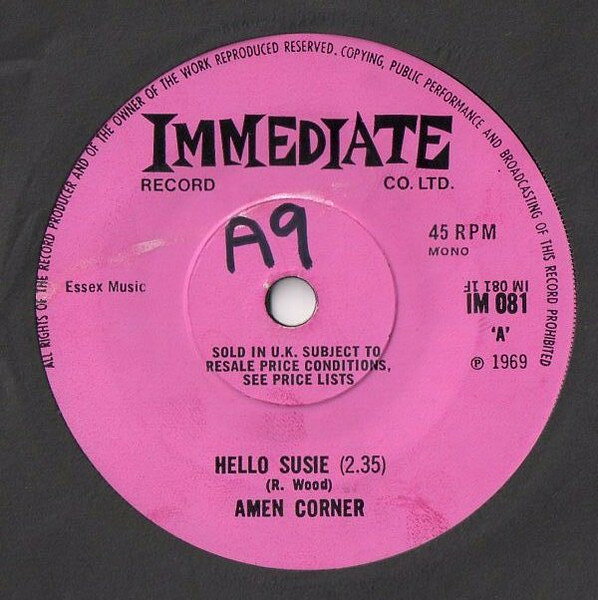 ・アーティスト Amen Corner ・タイトル Hello Susie ・レーベル・型番 IMMEDIATE IM081 ・フォーマット 7インチレコード ・コンディション(盤) 可 (VG) ・コンディション(ジャケット) プレインカ...