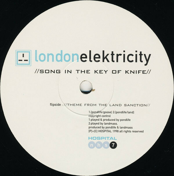 ・アーティスト London Elektricity ・タイトル Song In The Key Of Knife / Theme From The Land Sanction ・レーベル・型番 Hospital Records NHS7 ...