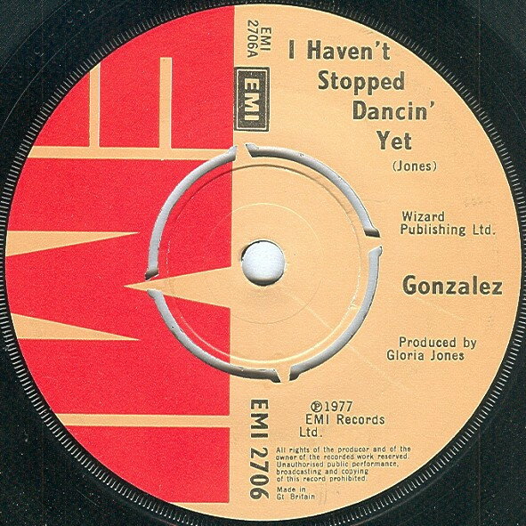 ・アーティスト Gonzalez ・タイトル I Haven't Stopped Dancin' Yet / Carnival ・レーベル・型番 EMI EMI2706 ・フォーマット 7インチレコード ・コンディション(盤) 可 (VG)...