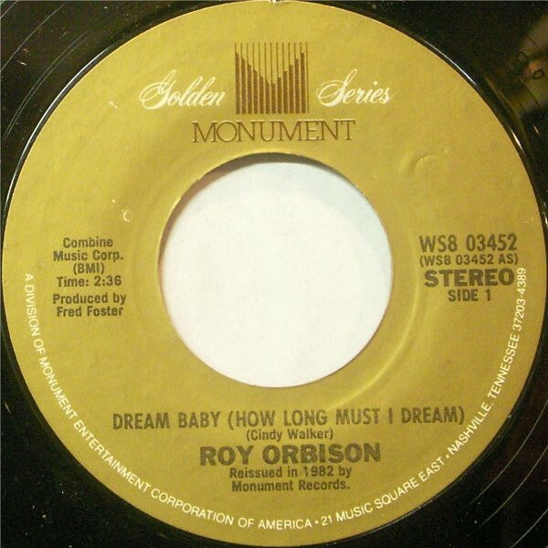 ・アーティスト Roy Orbison ・タイトル Dream Baby (How Long Must I Dream) / I'm Hurtin' ・レーベル・型番 MONUMENT WS803452 ・フォーマット 7インチレコード ・...
