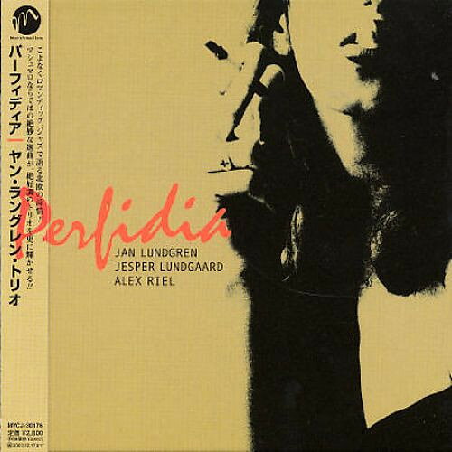 ・アーティスト Jan Lundgren Trio ・タイトル Perfidia ・レーベル・型番 M & I MYCJ30176 ・フォーマット CD ・コンディション(盤) 可 (VG) ・コンディション(ジャケット) ・コンディション...