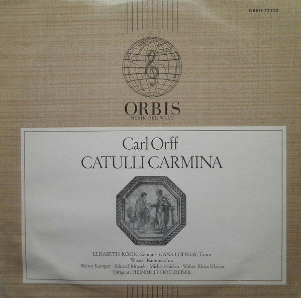 ・アーティスト Carl Orff , Wiener Kammerchor , Heinrich Hollreiser ・タイトル Catulli Carmina ・レーベル・型番 Orbis 72230 ・フォーマット LPレコード ・コ...
